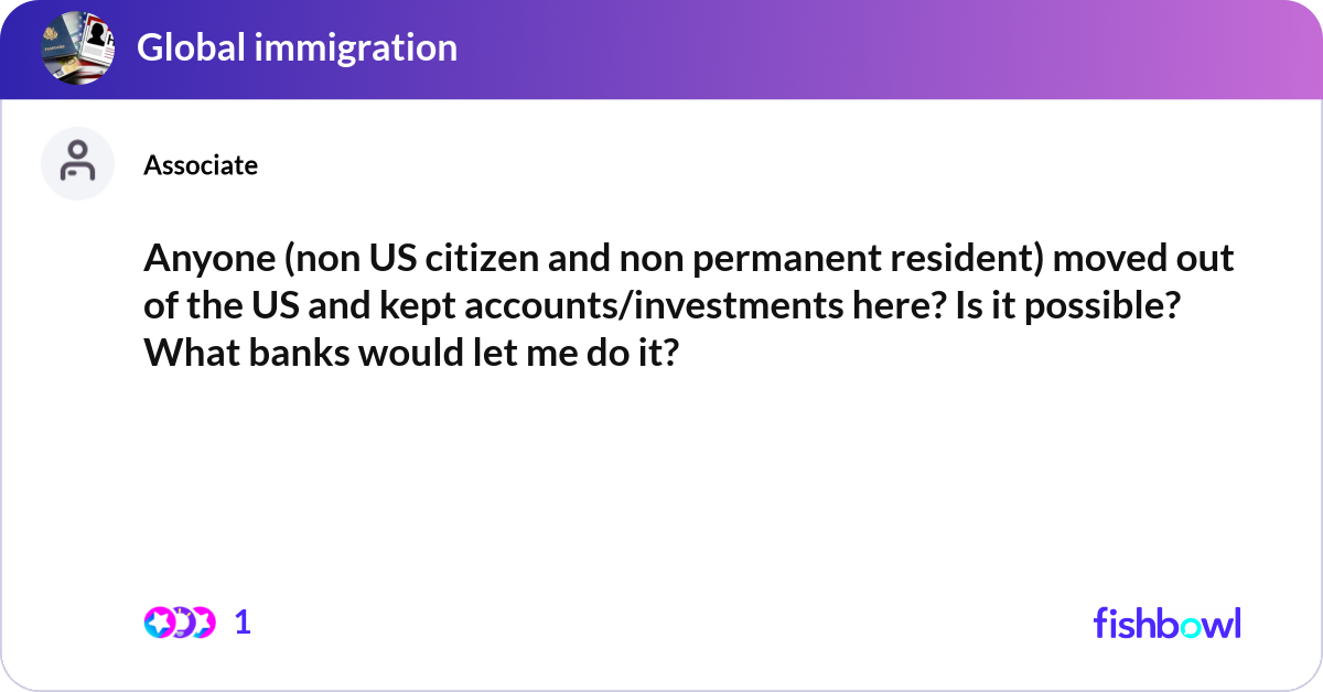 Anyone (non US citizen and non permanent resident)... | Fishbowl