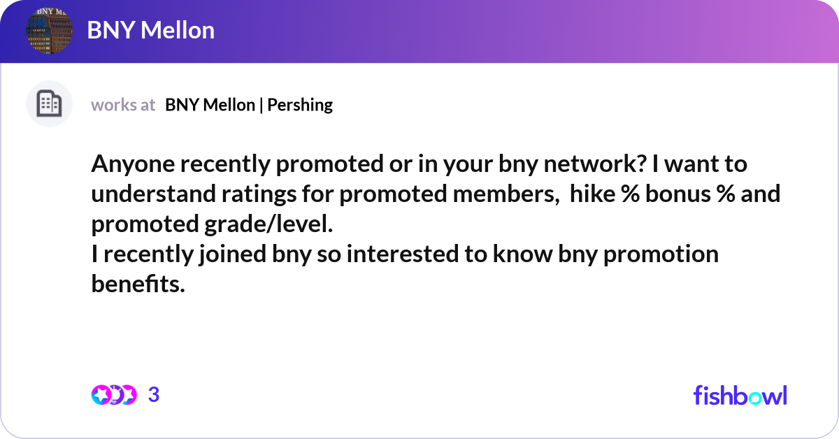 Anyone recently promoted or in your bny network? I... | Fishbowl