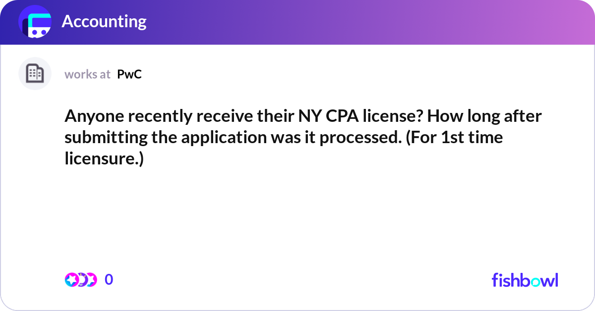 Anyone recently receive their NY CPA license? How ... | Fishbowl