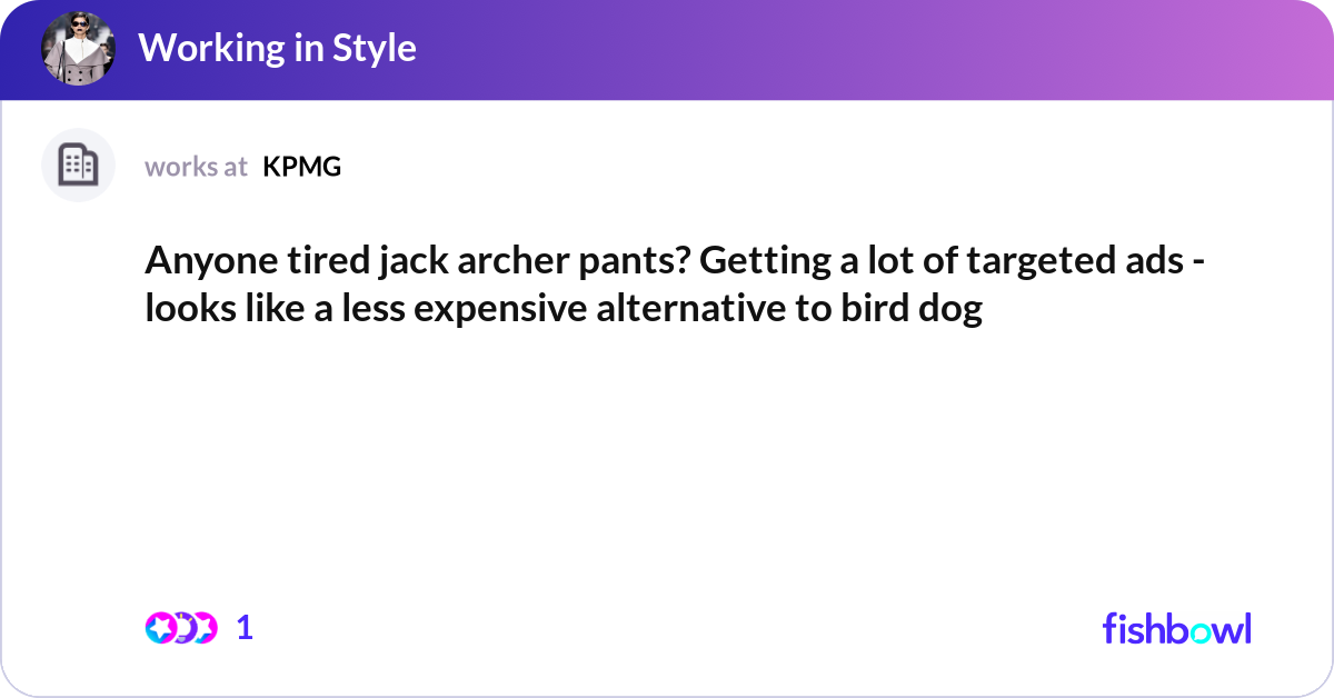 Anyone tired jack archer pants? Getting a lot of t... | Fishbowl
