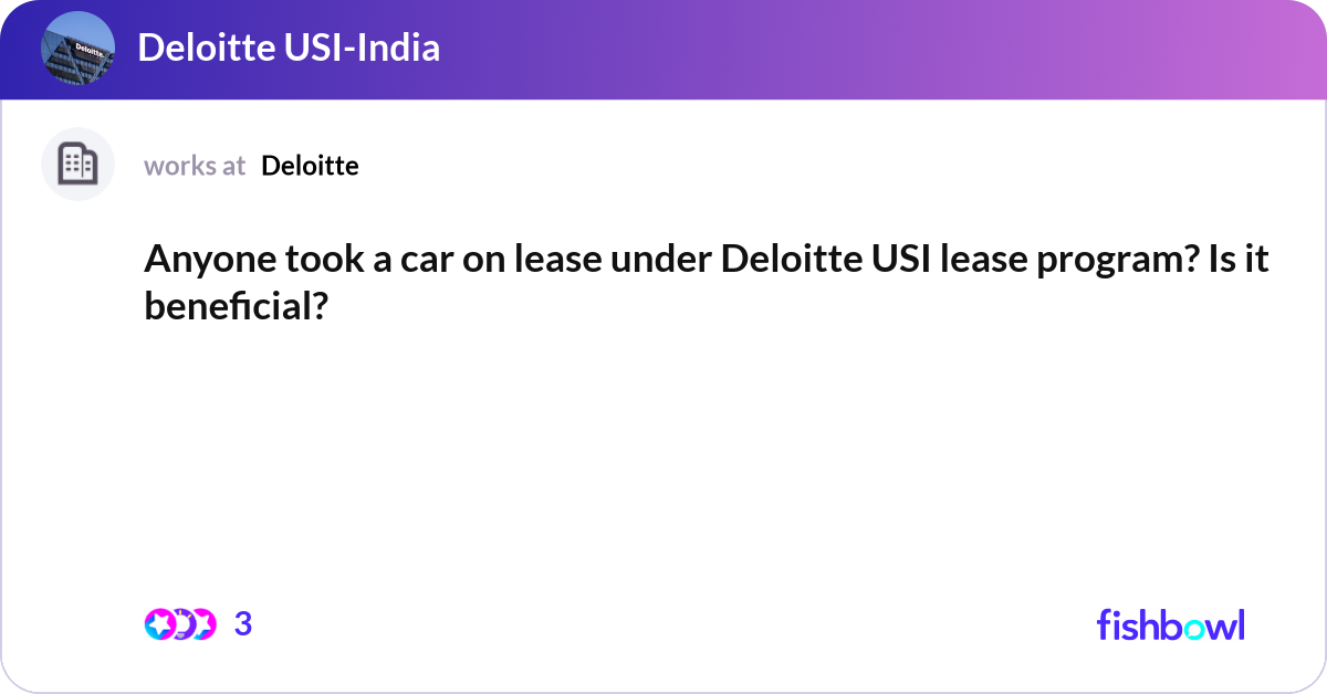 Anyone took a car on lease under Deloitte USI leas... | Fishbowl