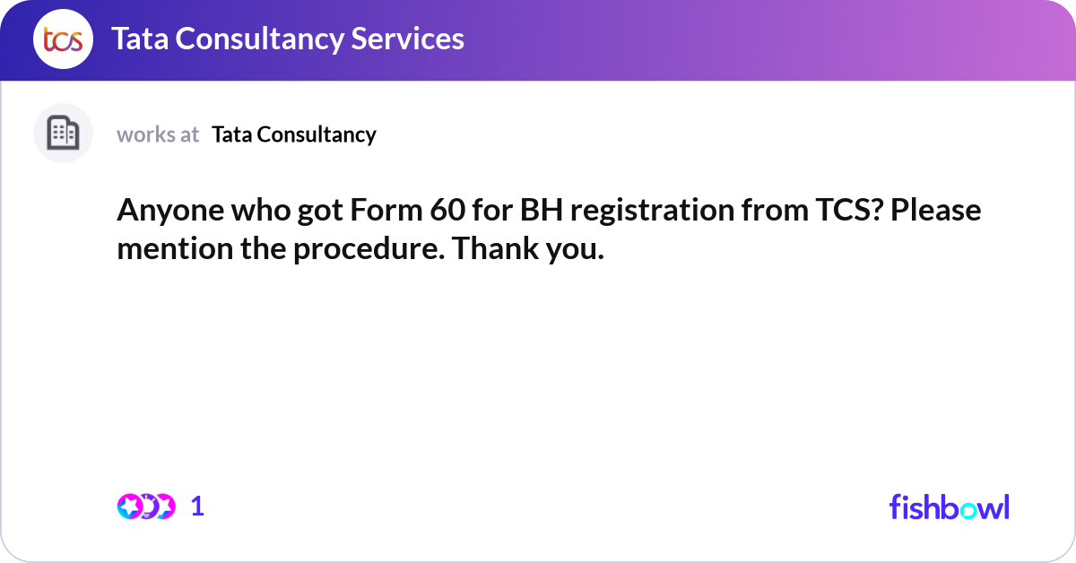 Anyone who got Form 60 for BH registration from TC... | Fishbowl