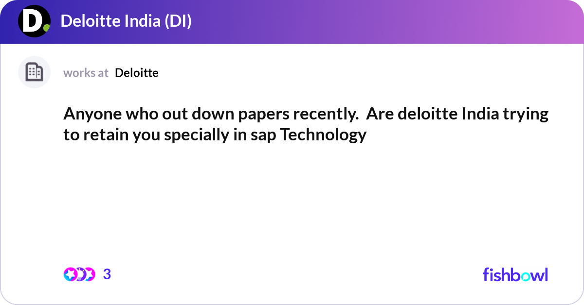 Anyone who out down papers recently. Are deloitte... | Fishbowl