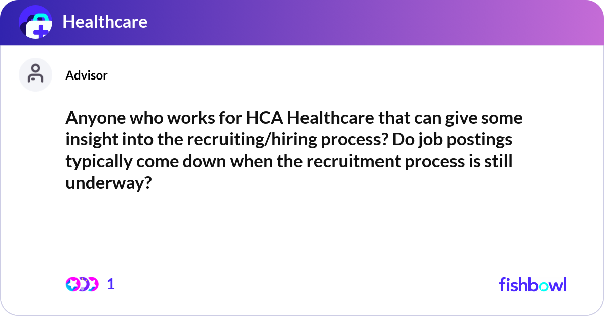 Anyone who works for HCA Healthcare that can give ... | Fishbowl