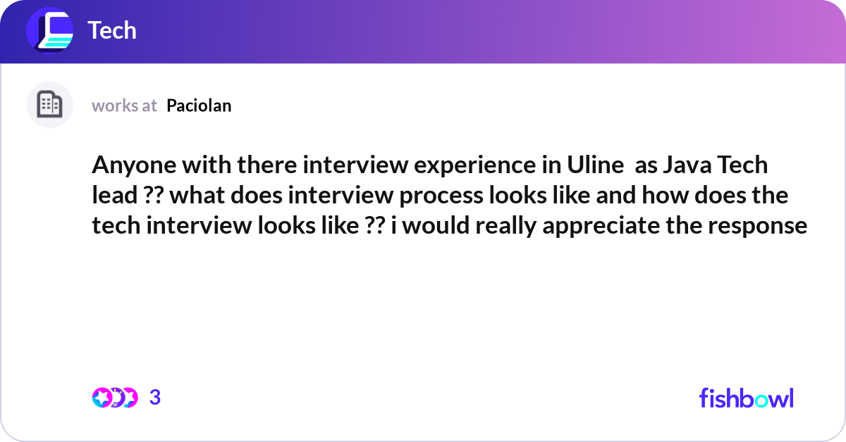 Anyone with there interview experience in Uline a... | Fishbowl