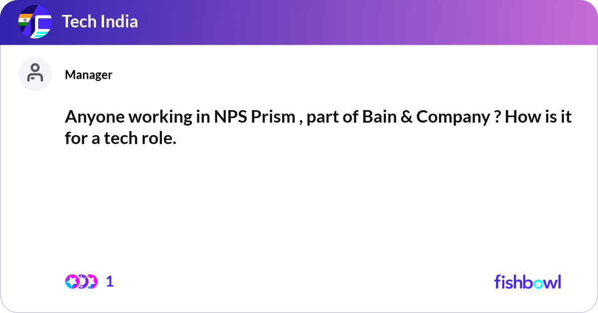 Anyone working in NPS Prism , part of Bain & Compa... | Fishbowl