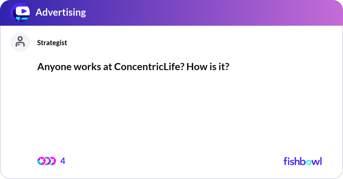 Anyone works at ConcentricLife? How is it? | Fishbowl