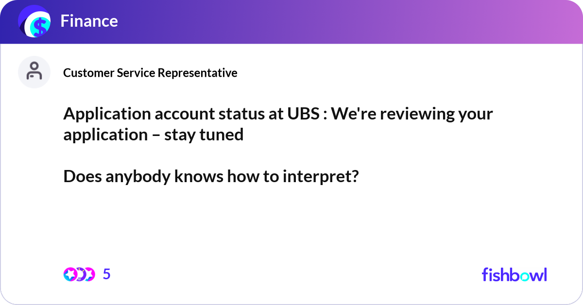 Application account status at UBS : We're reviewin... | Fishbowl