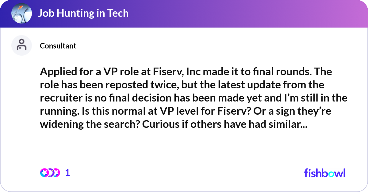 Applied for a VP role at Fiserv, Inc made it to fi... | Fishbowl