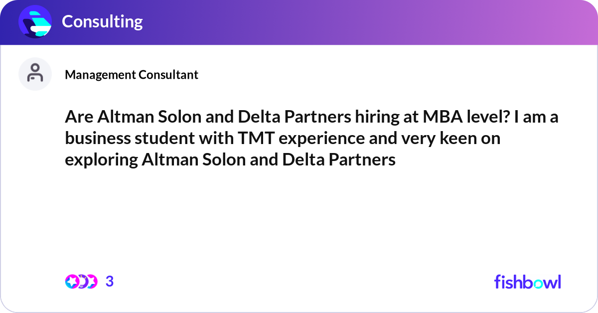 Are Altman Solon and Delta Partners hiring at MBA ... | Fishbowl
