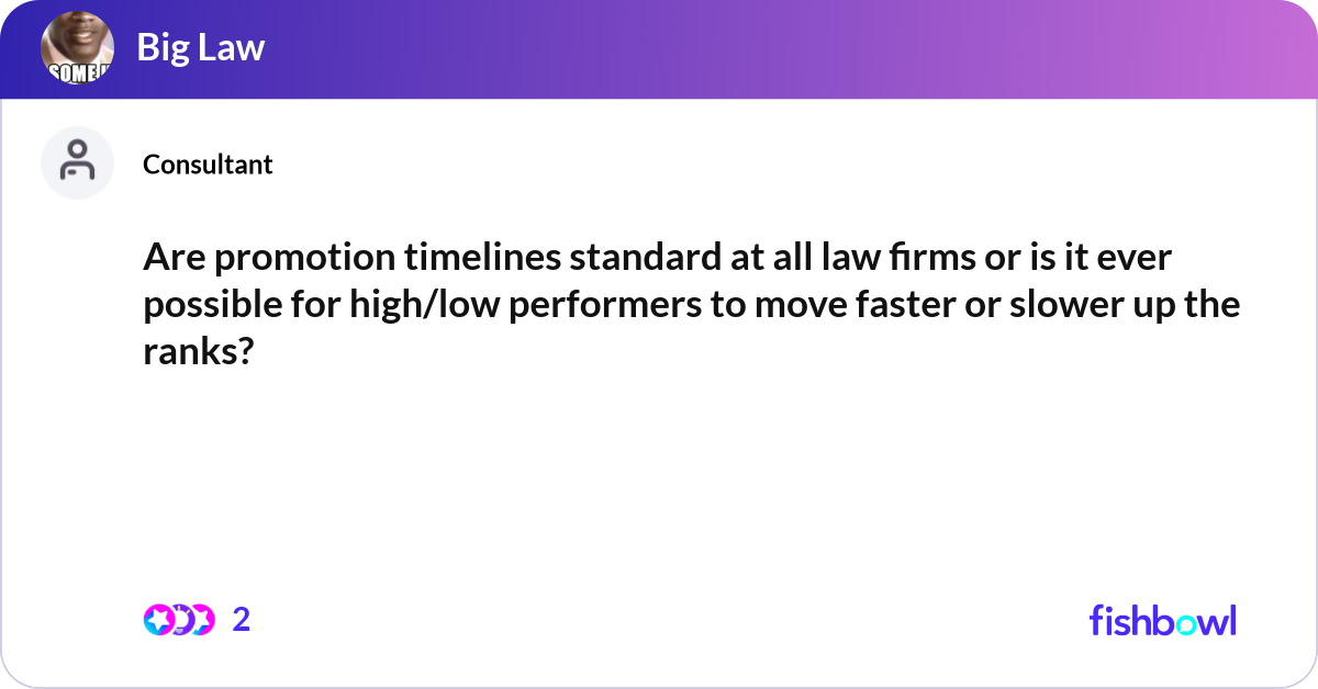 Are promotion timelines standard at all law firms ... | Fishbowl