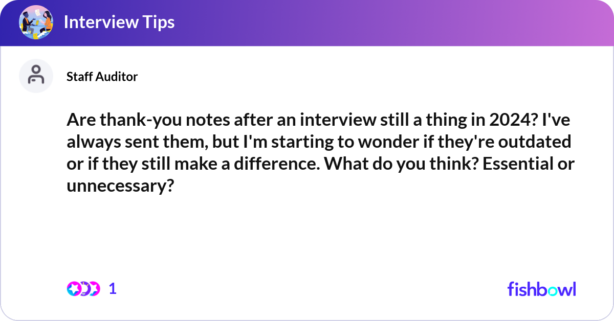 Are thank-you notes after an interview still a thi... | Fishbowl