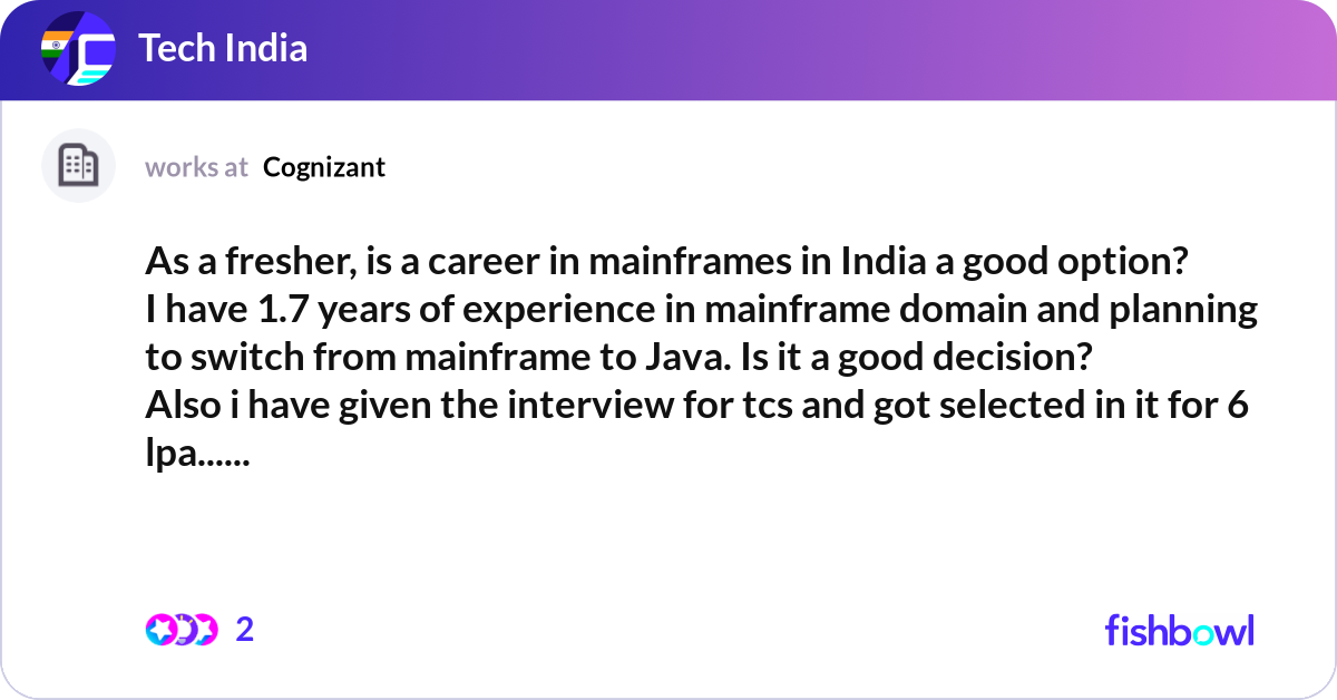 As a fresher, is a career in mainframes in India a... | Fishbowl