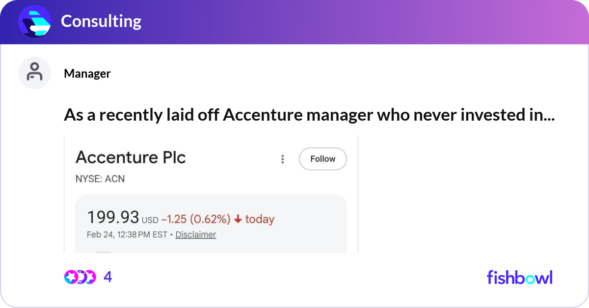 As a recently laid off Accenture manager who never... | Fishbowl