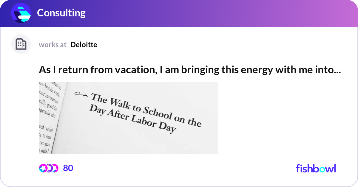 As I return from vacation, I am bringing this ener... | Fishbowl