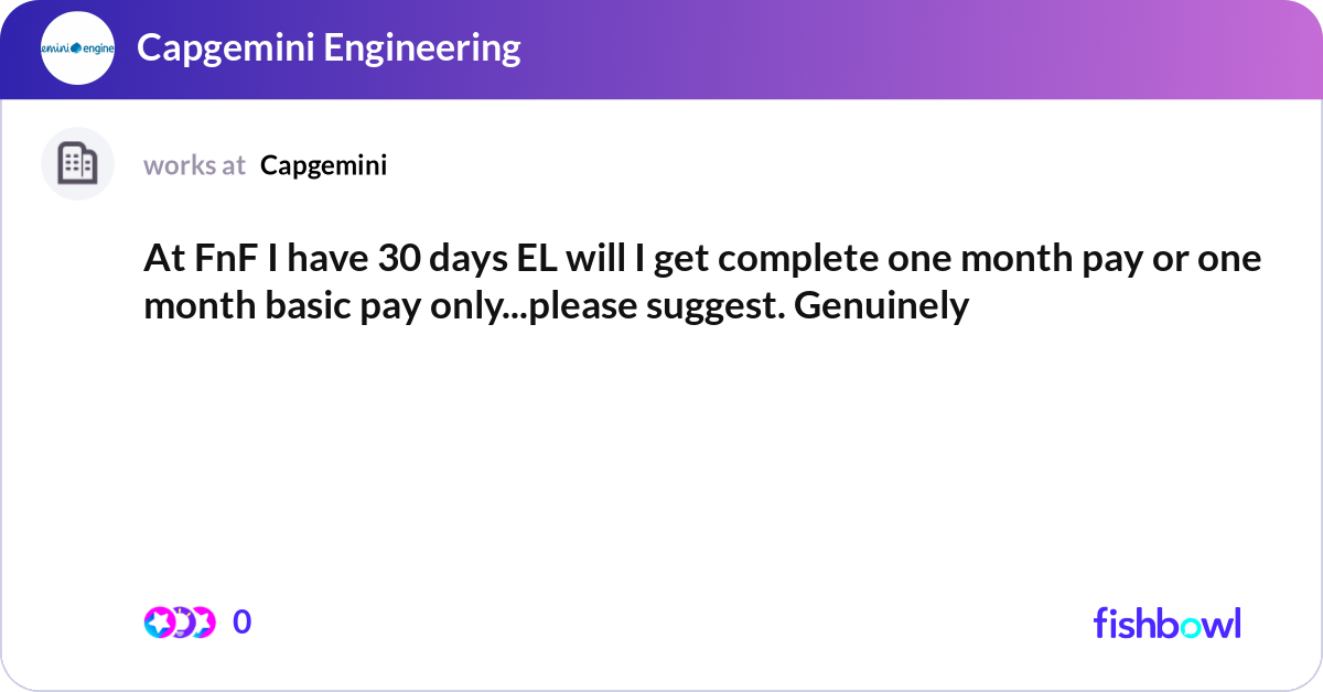 At FnF I have 30 days EL will I get complete one m... | Fishbowl