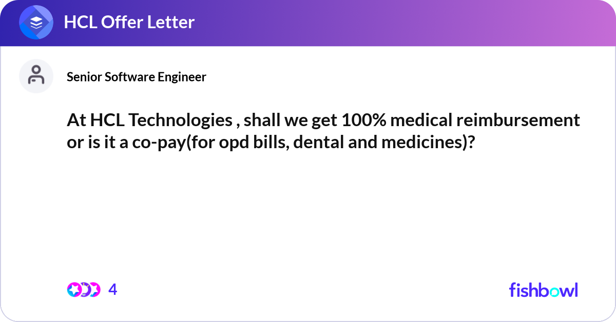 At HCL Technologies , shall we get 100% medical re... | Fishbowl