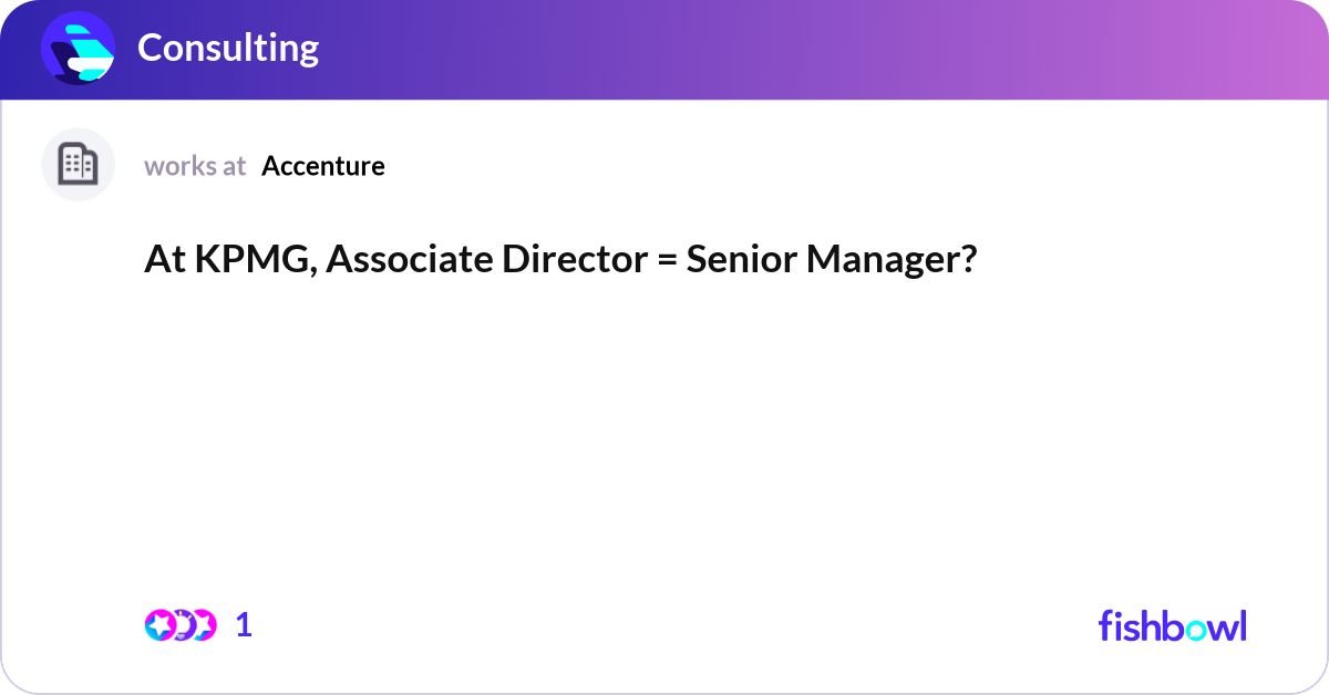 At KPMG, Associate Director = Senior Manager? | Fishbowl