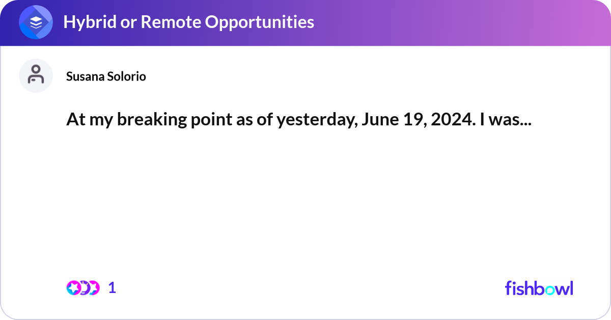 At my breaking point as of yesterday, June 19, 202... | Fishbowl