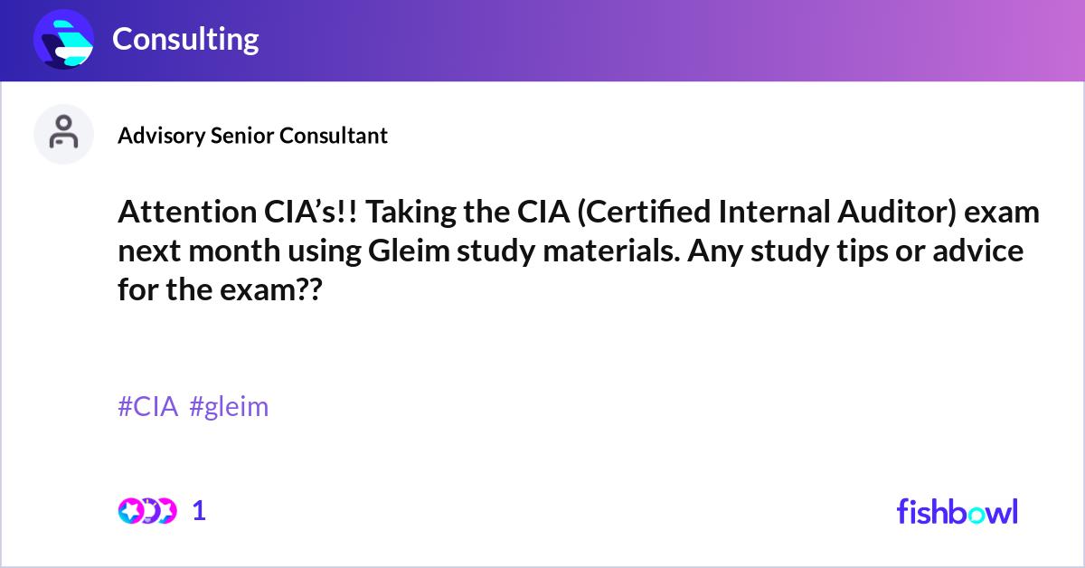 Attention CIA’s!! Taking the CIA (Certified Intern... | Fishbowl