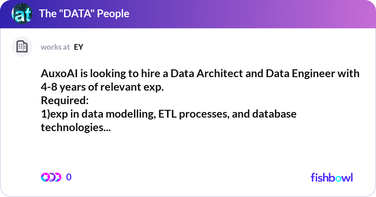 AuxoAI is looking to hire a Data Architect and Dat... | Fishbowl