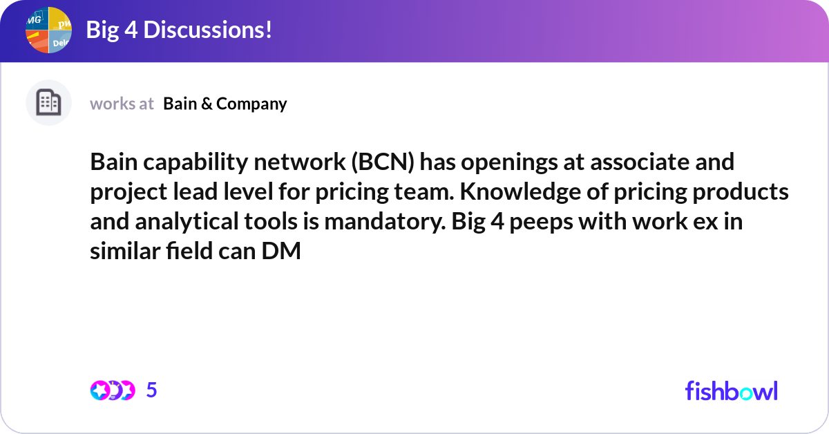 Bain capability network (BCN) has openings at asso... | Fishbowl