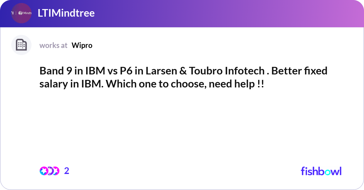 Band 9 in IBM vs P6 in Larsen & Toubro Infotech . ... | Fishbowl