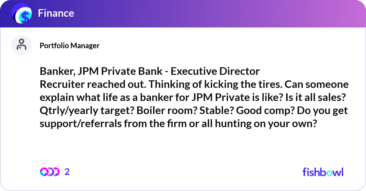 Banker, JPM Private Bank - Executive Director ... | Fishbowl