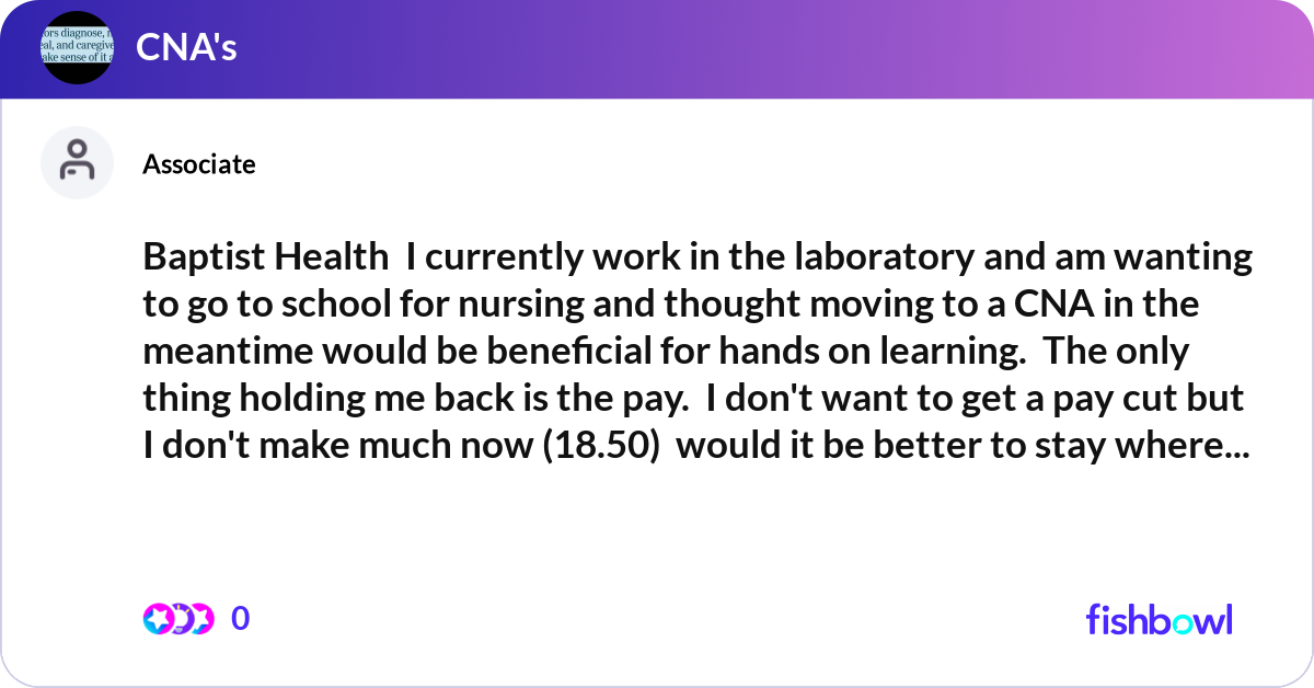 Baptist Health I currently work in the laboratory... | Fishbowl
