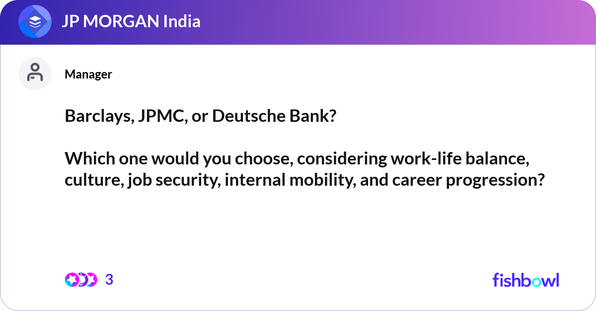 Barclays, JPMC, or Deutsche Bank? Which one would... | Fishbowl
