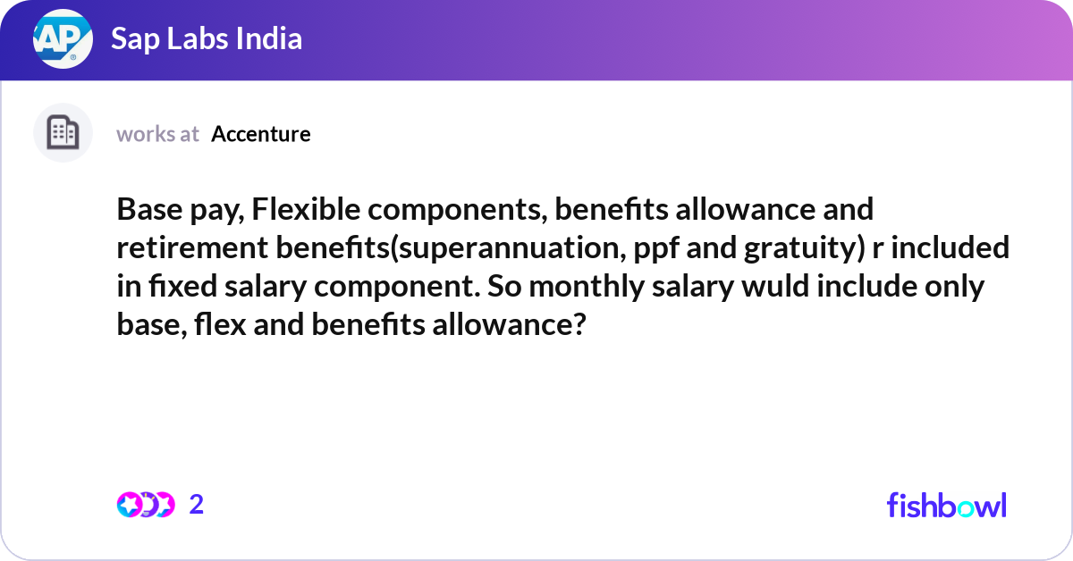 Base pay, Flexible components, benefits allowance ... | Fishbowl