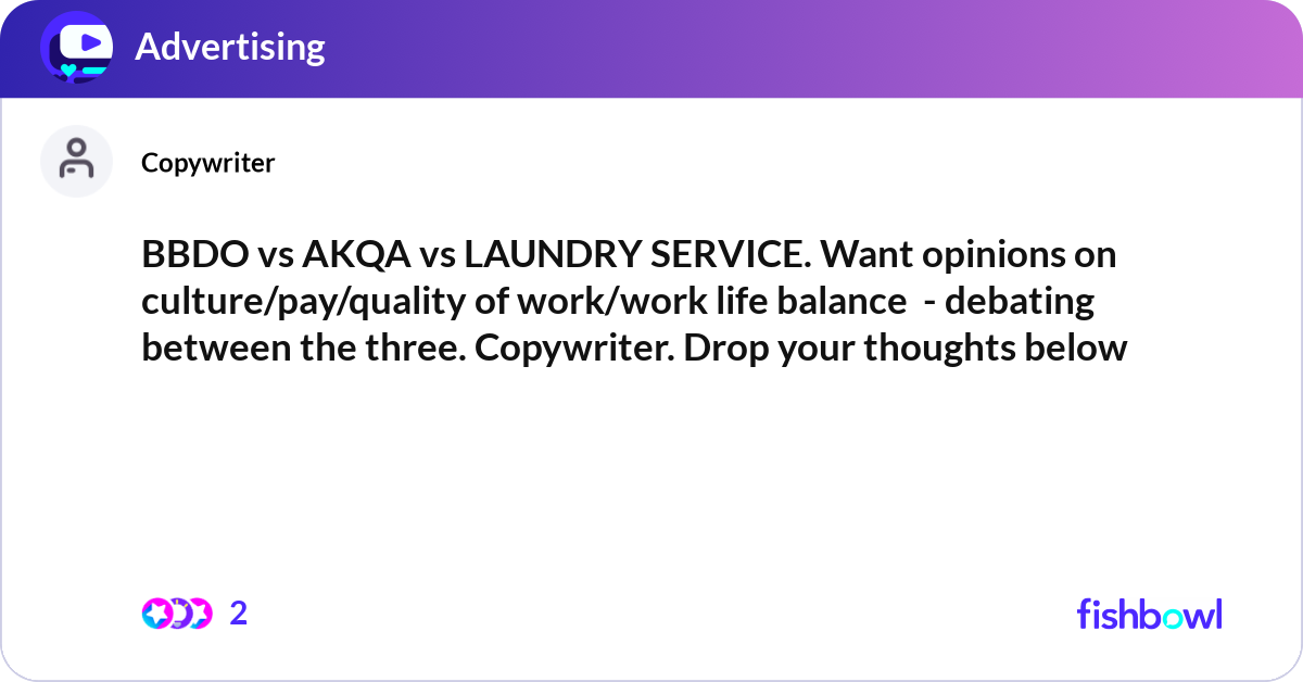 BBDO vs AKQA vs LAUNDRY SERVICE. Want opinions on ... | Fishbowl
