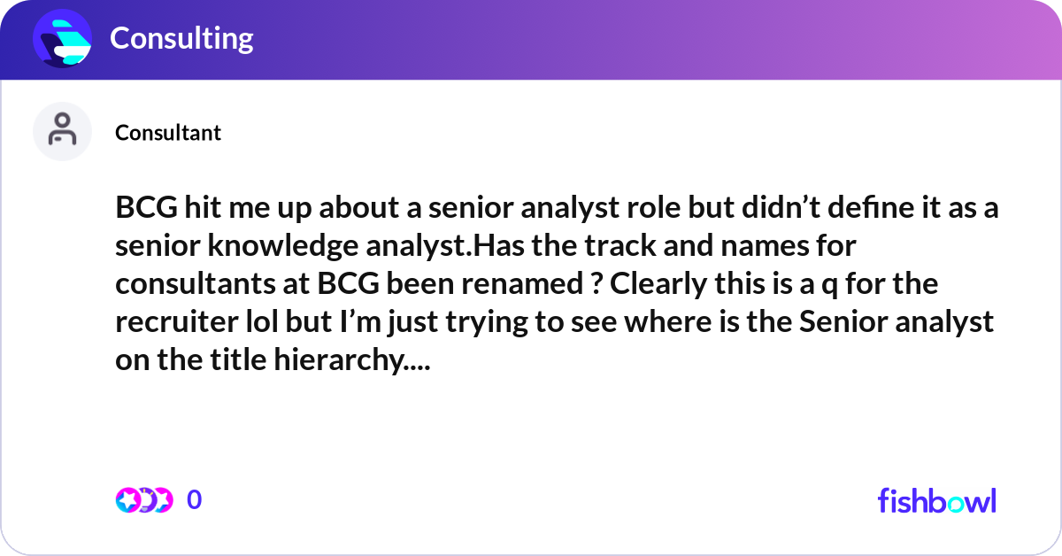 BCG hit me up about a senior analyst role but didn... | Fishbowl