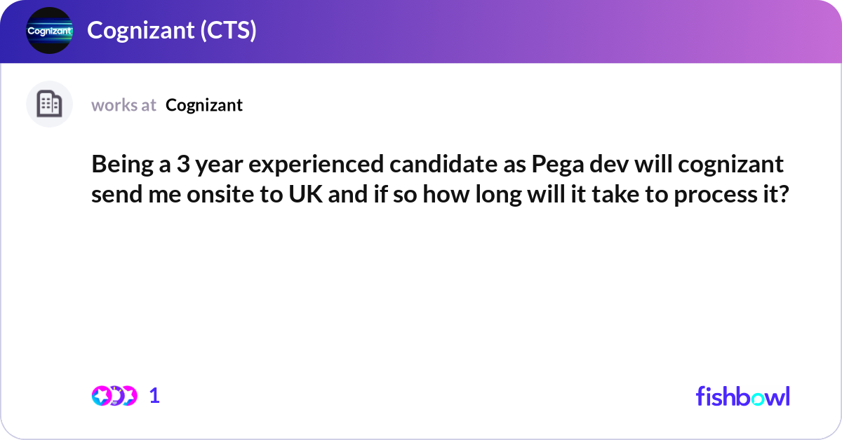 Being a 3 year experienced candidate as Pega dev w... | Fishbowl