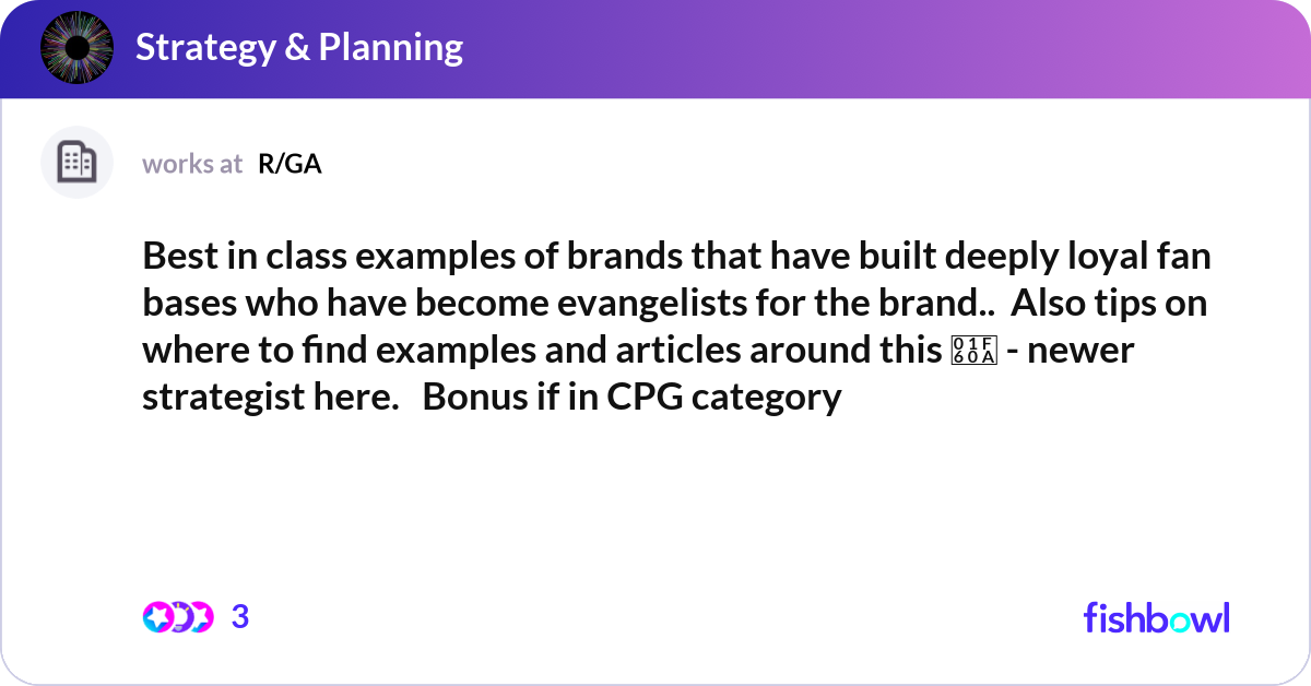 Best in class examples of brands that have built d... | Fishbowl