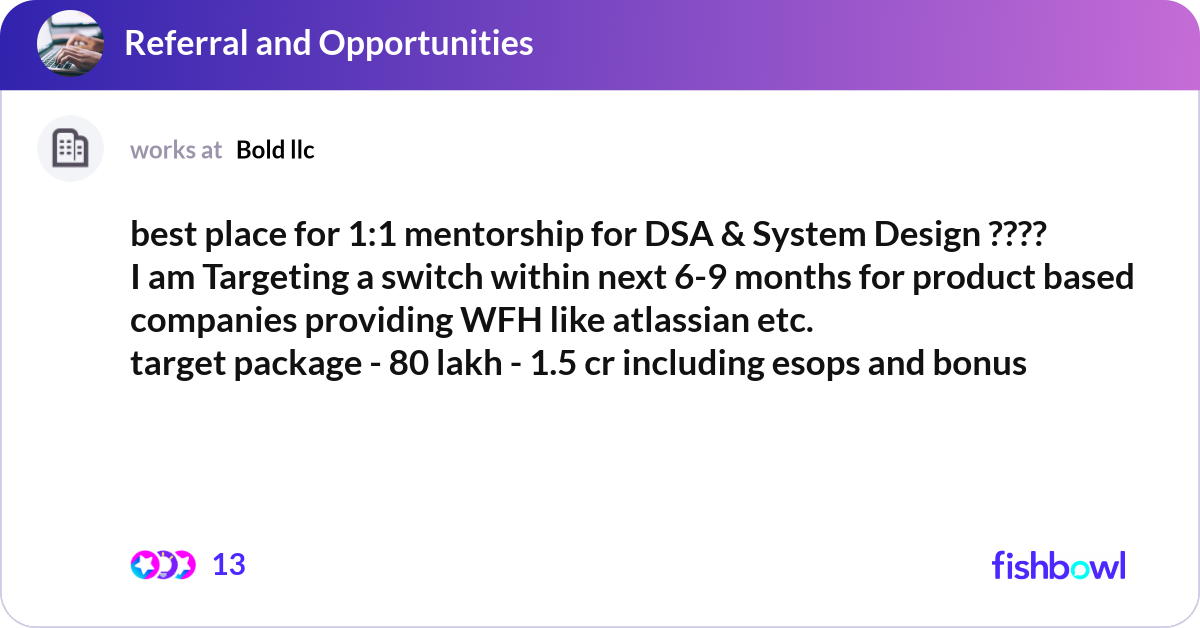 best place for 1:1 mentorship for DSA & System Des... | Fishbowl