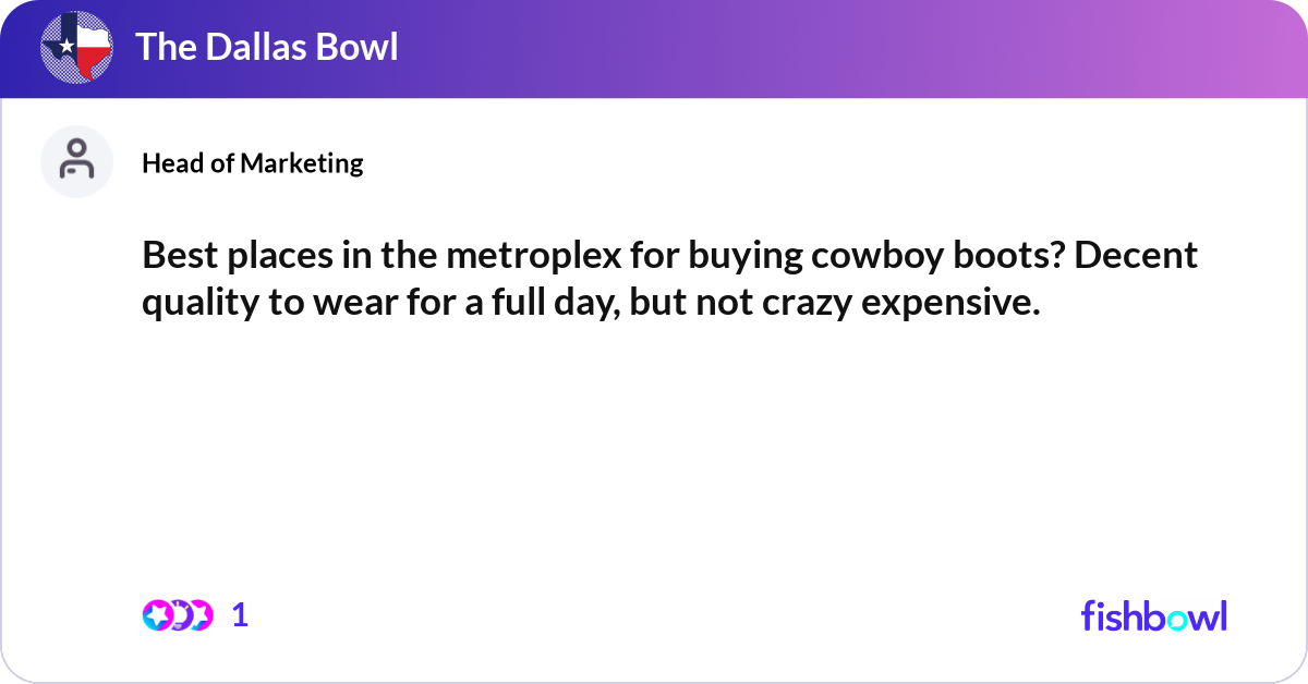 Best places in the metroplex for buying cowboy boo... | Fishbowl