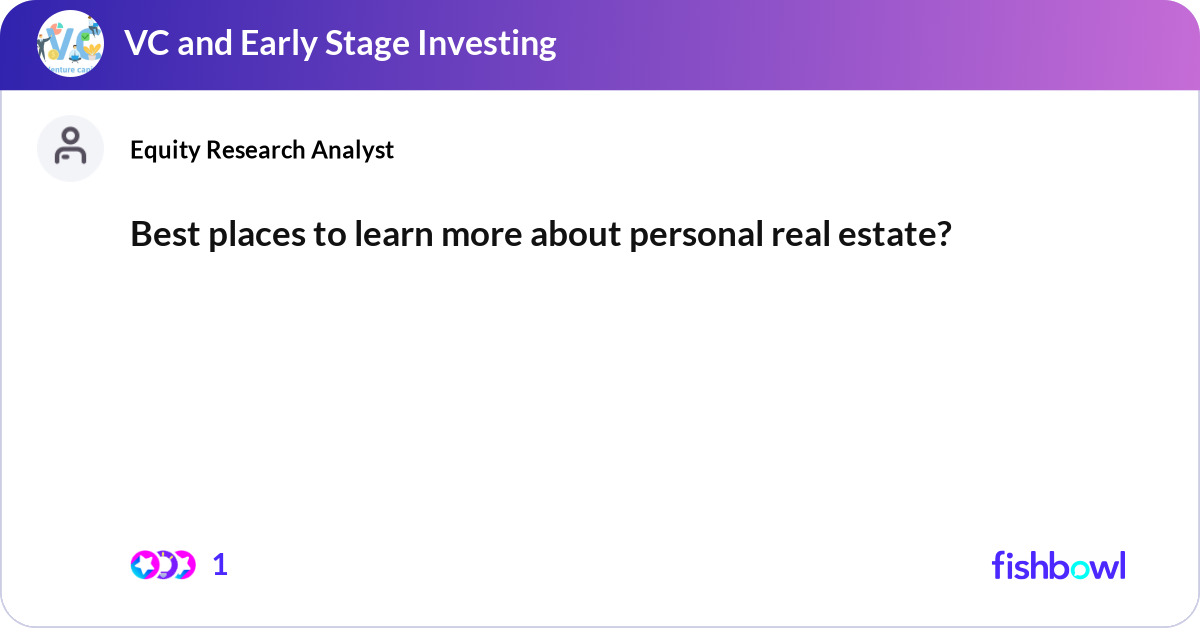 Best places to learn more about personal real esta... | Fishbowl