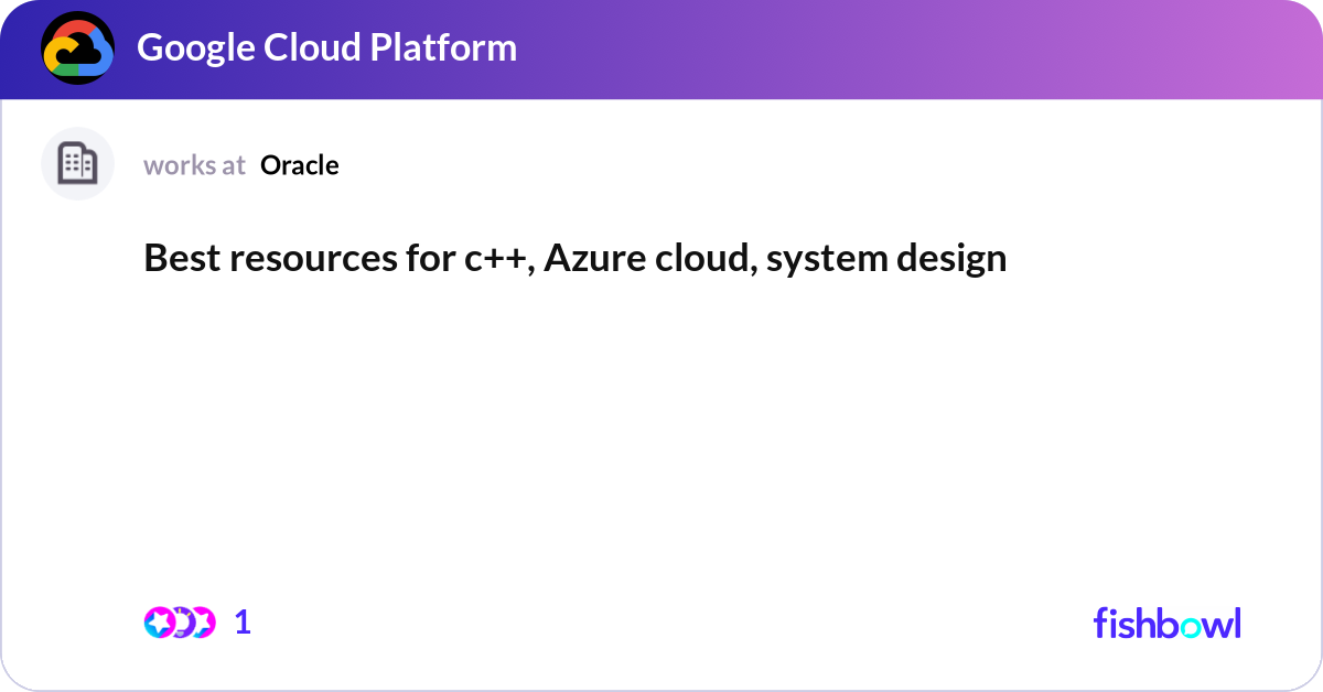 Best resources for c++, Azure cloud, system design... | Fishbowl