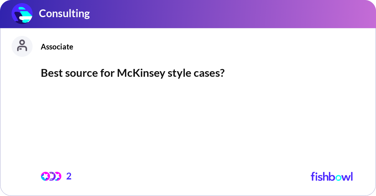 Best source for McKinsey style cases? | Fishbowl