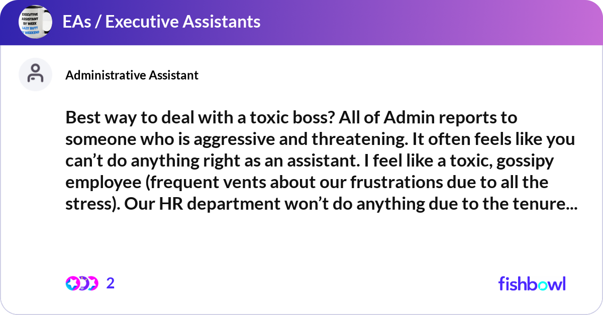 Best way to deal with a toxic boss? All of Admin r... | Fishbowl