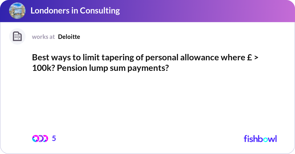 Best ways to limit tapering of personal allowance ... | Fishbowl