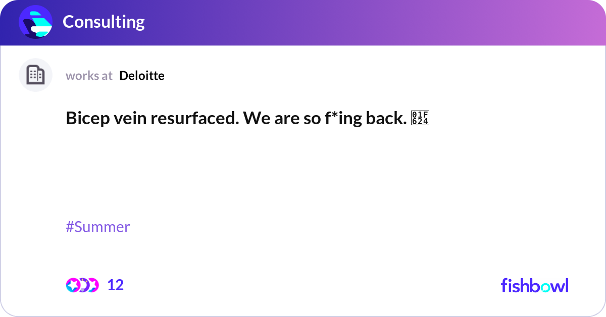 Bicep vein resurfaced. We are so f*ing back. 😤 | Fishbowl