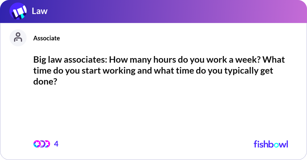 Big law associates: How many hours do you work a w... | Fishbowl