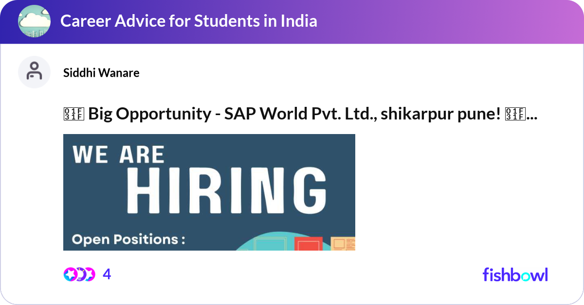 🌟 Big Opportunity - SAP World Pvt. Ltd., shikarpu... | Fishbowl