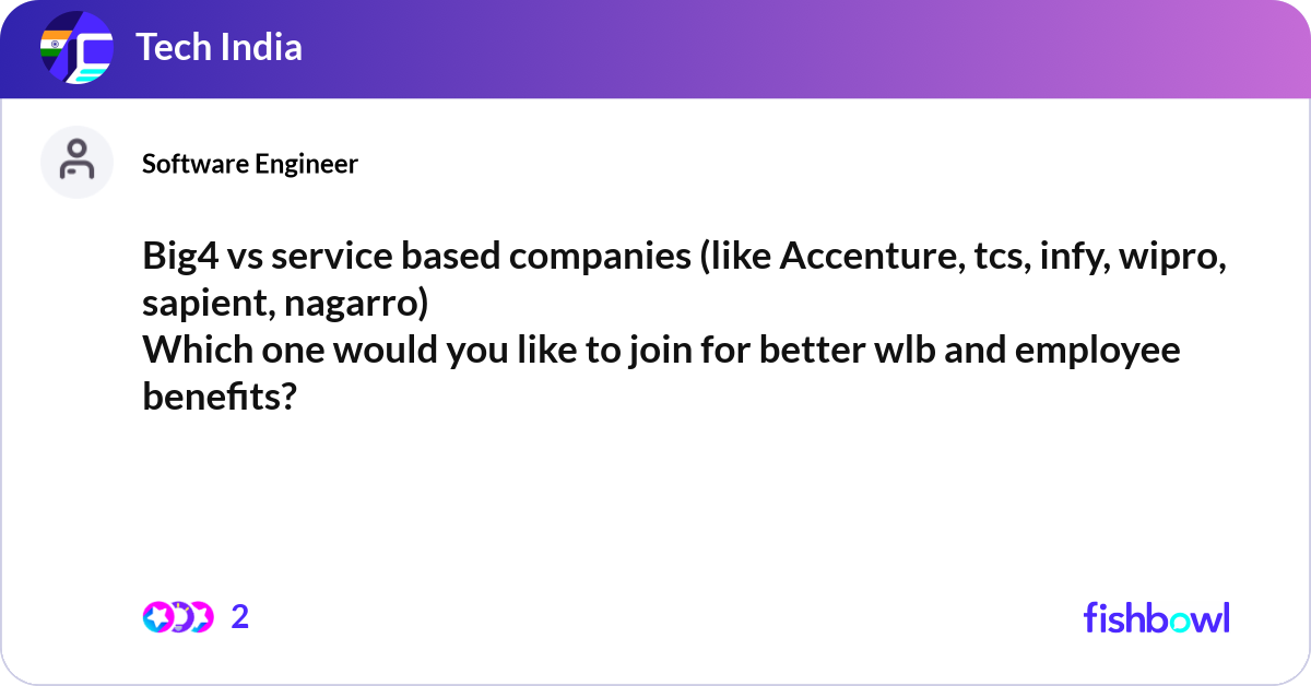 Big4 vs service based companies (like Accenture, t... | Fishbowl
