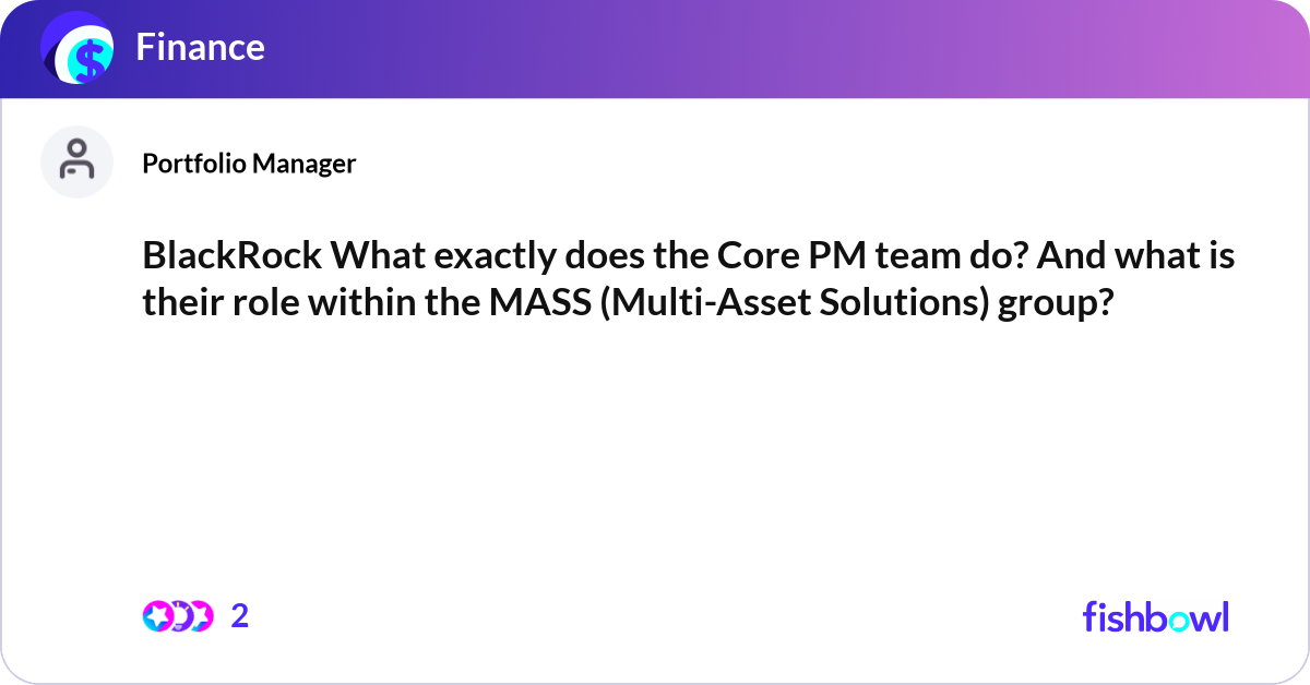 BlackRock What exactly does the Core PM team do? A... | Fishbowl