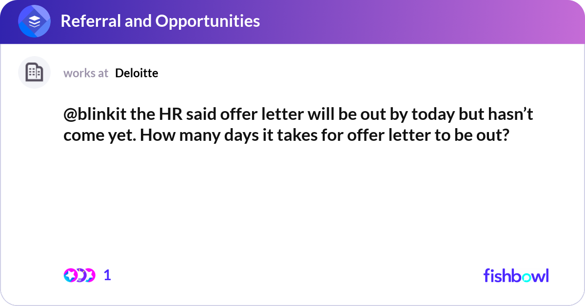 @blinkit the HR said offer letter will be out by t... | Fishbowl