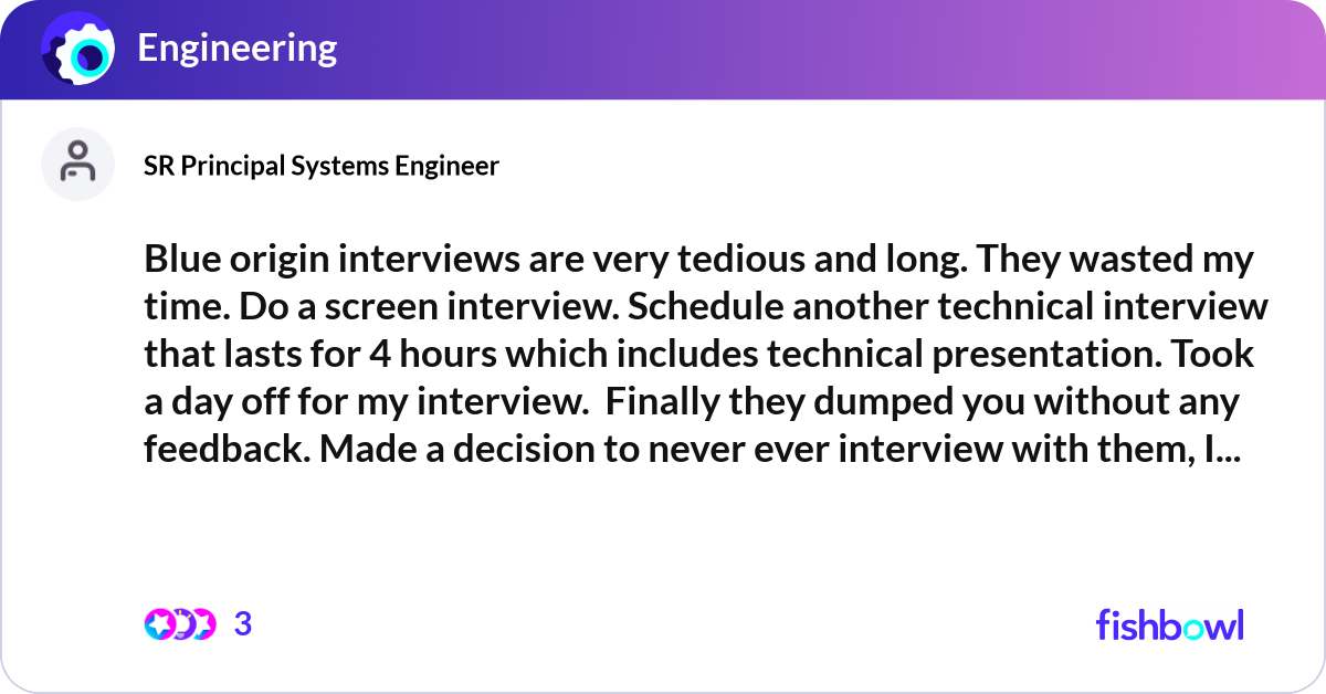 Blue origin interviews are very tedious and long. ... | Fishbowl