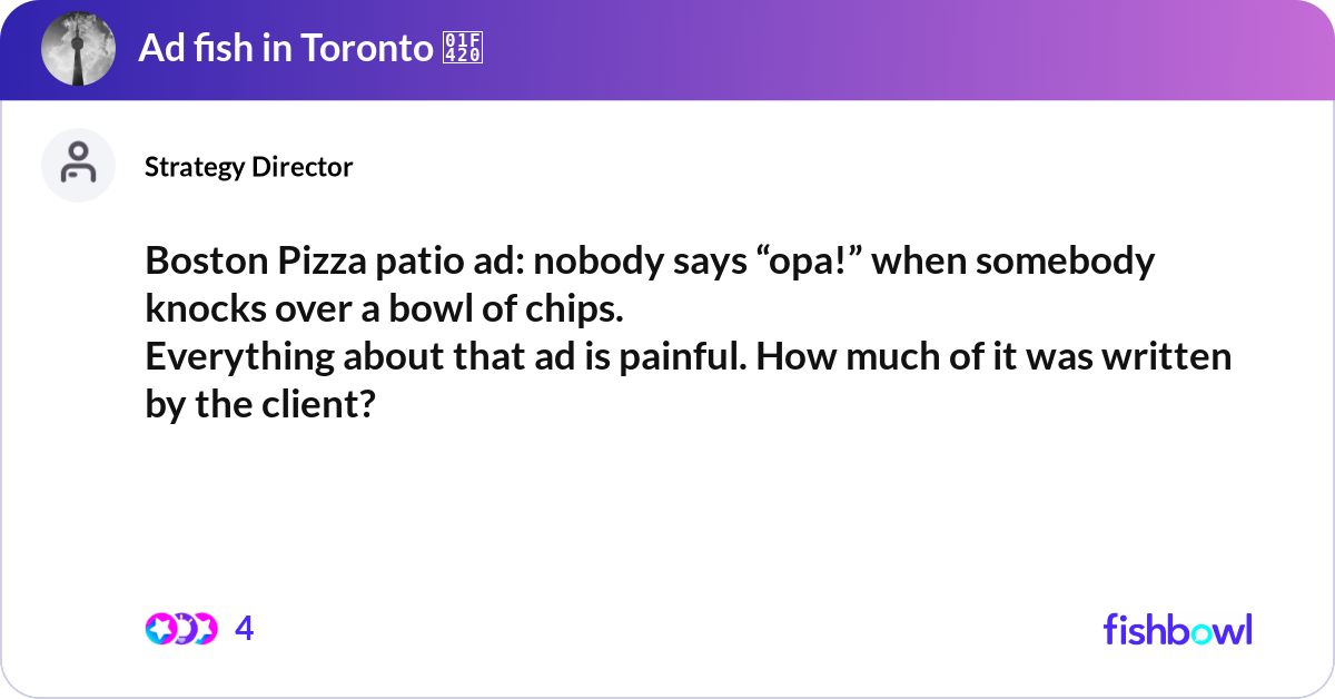 Boston Pizza patio ad: nobody says “opa!” when som... | Fishbowl